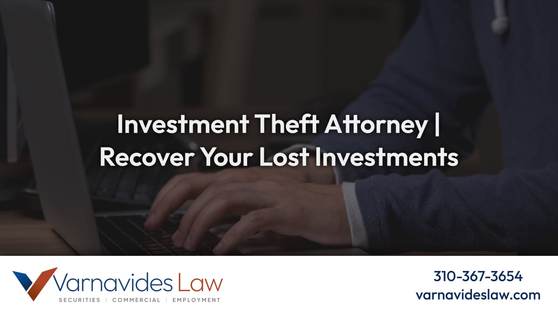Investment Theft Attorney | Varnavides Law
