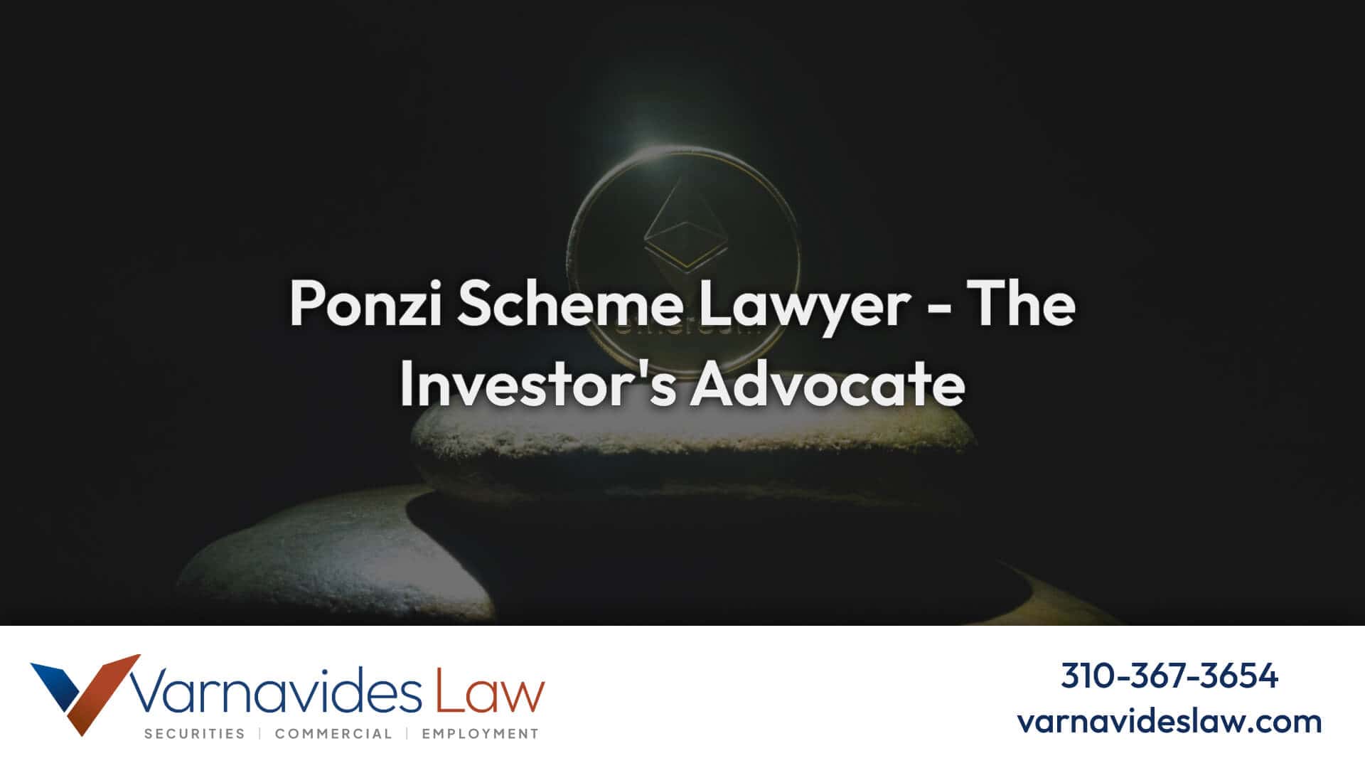 Ponzi Scheme Lawyer | Varnavides Law